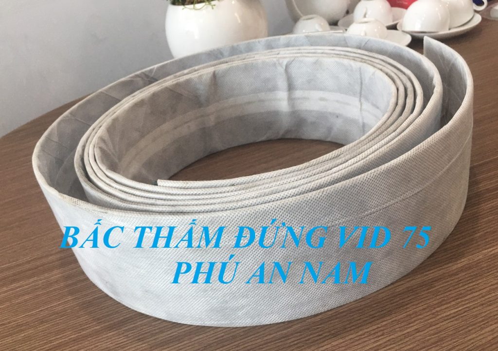 Bấc thấm đứng VID 75 - Sản Phẩm Phú An Nam